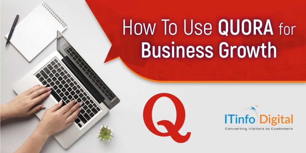 How To Use Quora For Business Growth | Itinfo Digital